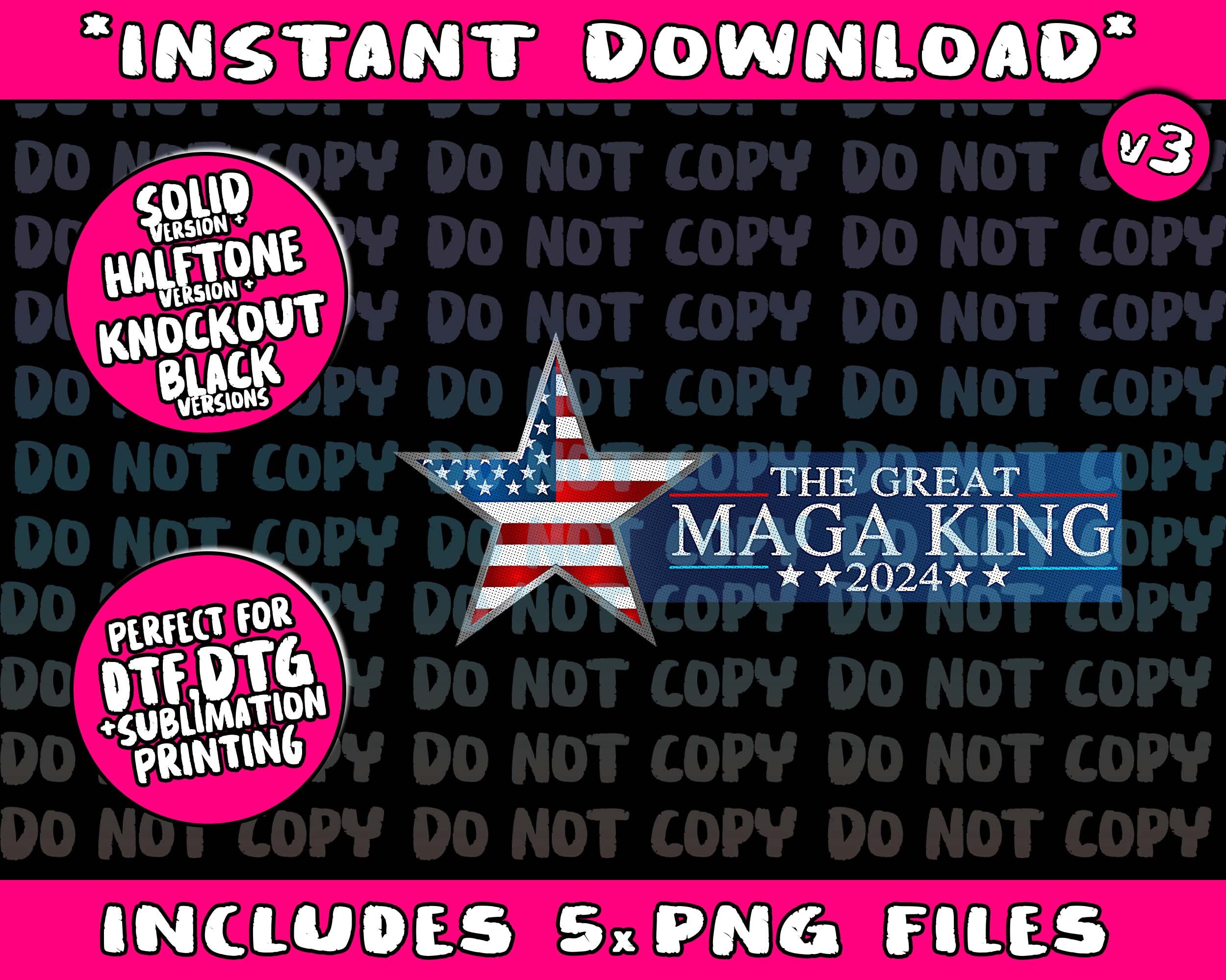 Mega King USA Flag Proud Ultra Maga Trump 2024 Png Bundle, T | Inspire ...