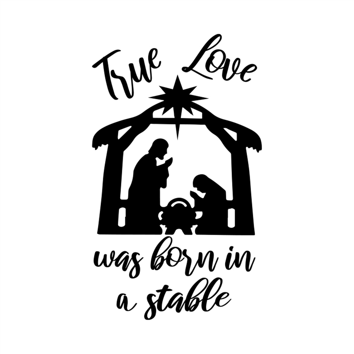 True Love Was Born In Stable Svg, Belief Svg, God Svg, Jesus | Inspire ...