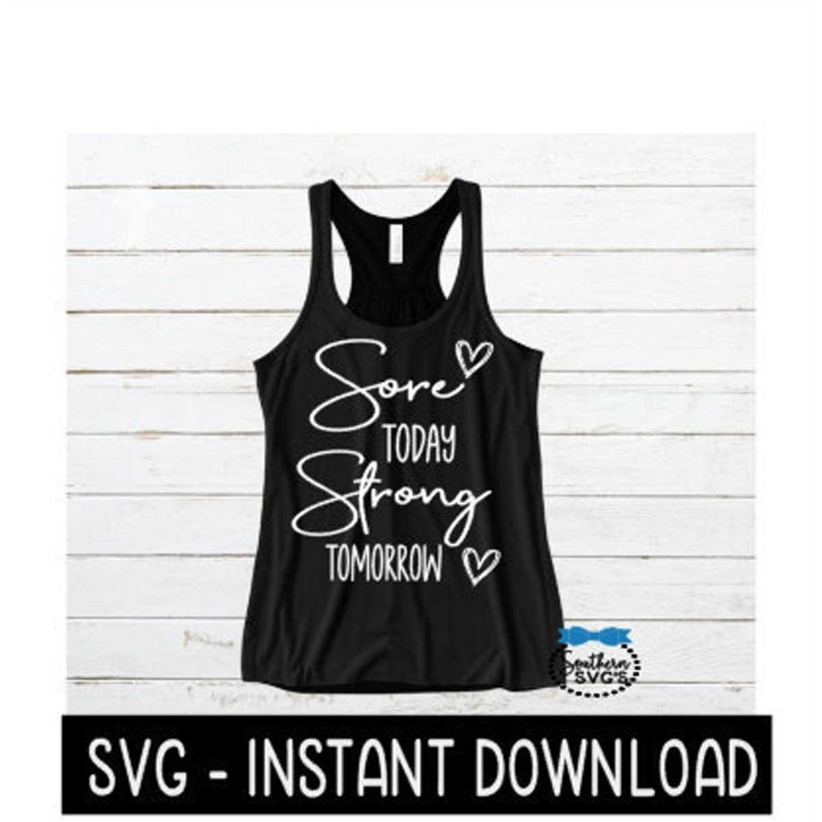 Sore Today Strong Tomorrow SVG, Workout SVG File, Exercise T | Inspire ...