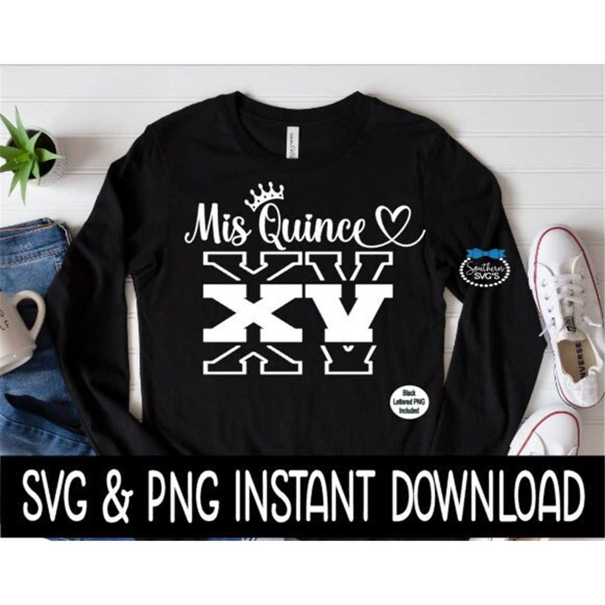 Mis Quince XV SVG, Mis Quince PNG, Sweatshirt SvG File, 15th | Inspire ...