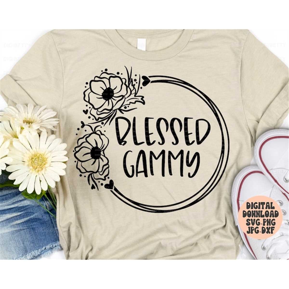 Blessed Gammy Svg, Png, Jpg, Dxf, Gammy Svg, Gammy Cut File, | Inspire ...