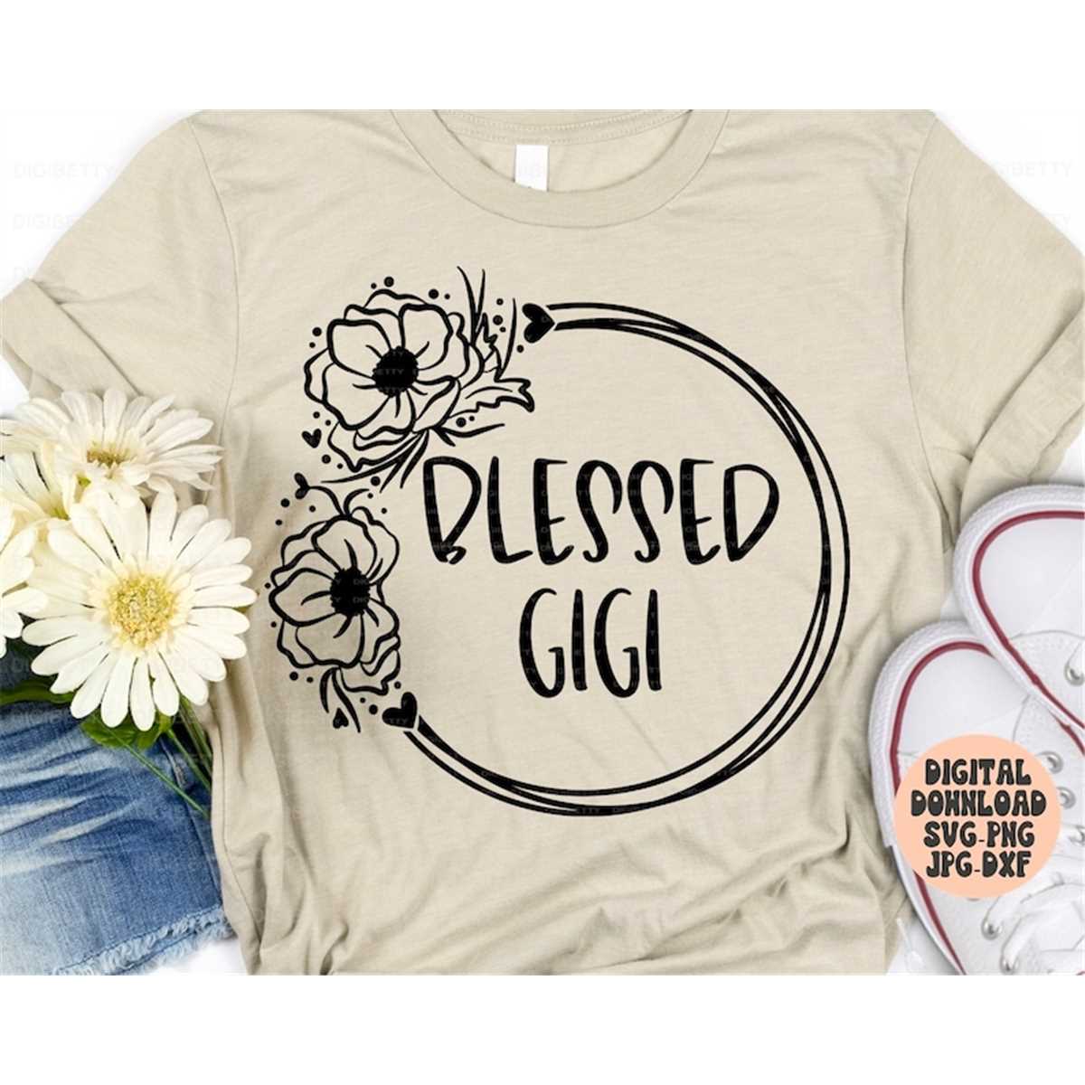 Blessed Gigi Svg, Png, Jpg, Dxf, Gigi Svg, Gigi Cut File, Mo | Inspire ...