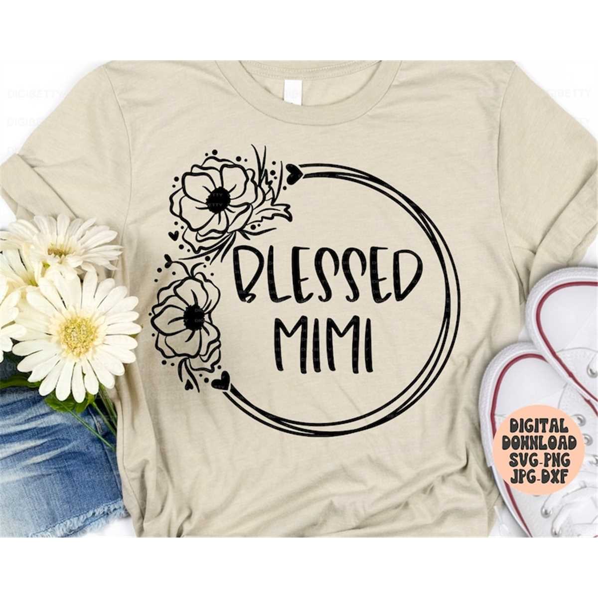 Blessed Mimi Svg, Png, Jpg, Dxf, Mimi Svg, Mimi Cut File, Mo - Inspire ...