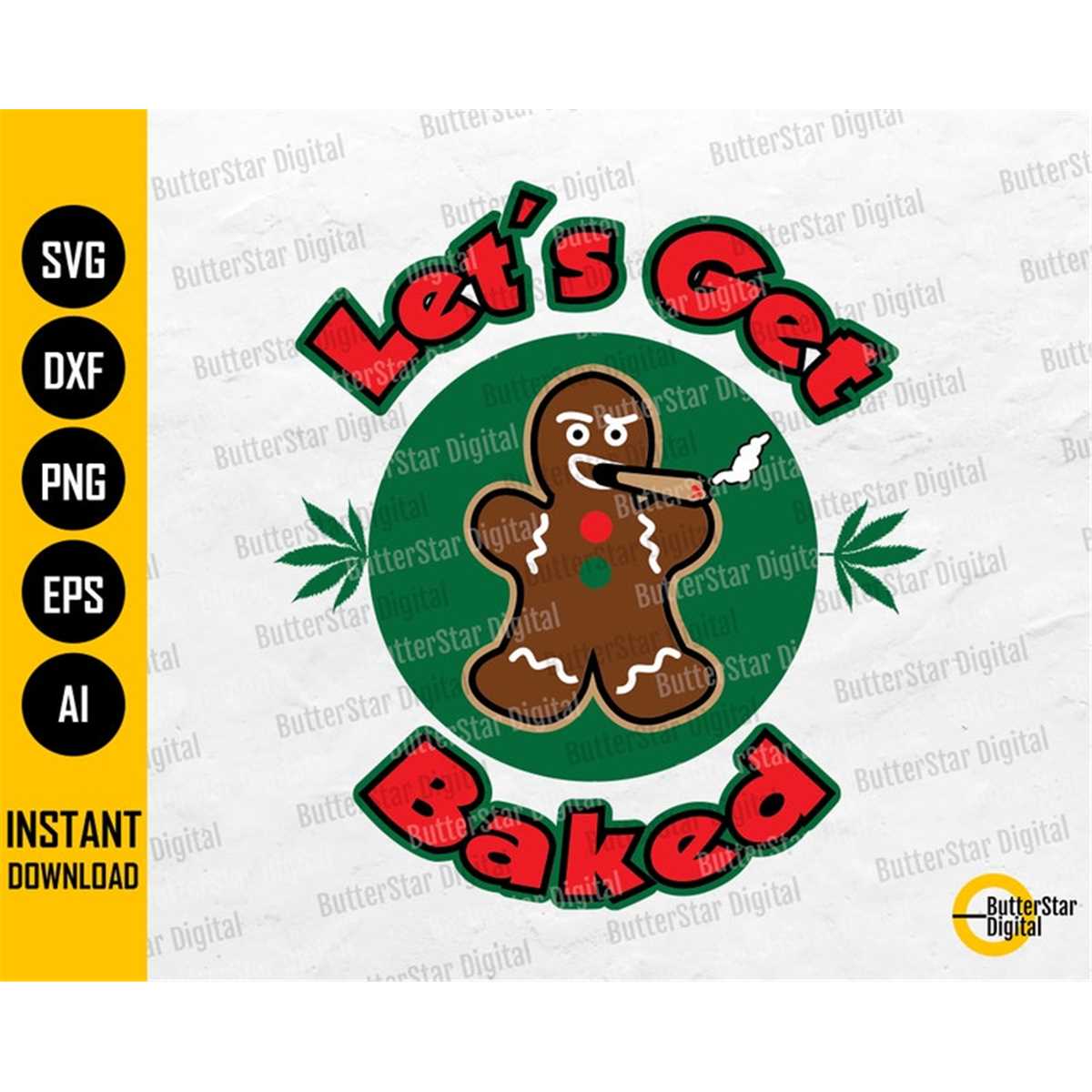 Let's Get Baked SVG | Gingerbread Man Smoking Cannabis Joint | Inspire ...