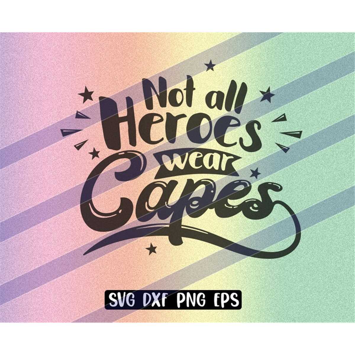 Not Heroes wear capes svg dxf png eps instant download shirt | Inspire ...