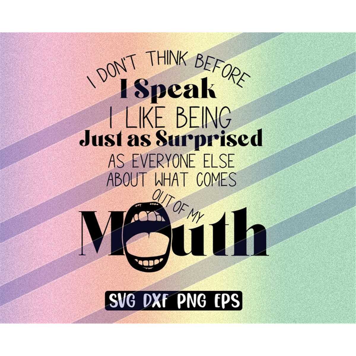 Dont think before I speak svg dxf png eps instant download - Inspire Uplift