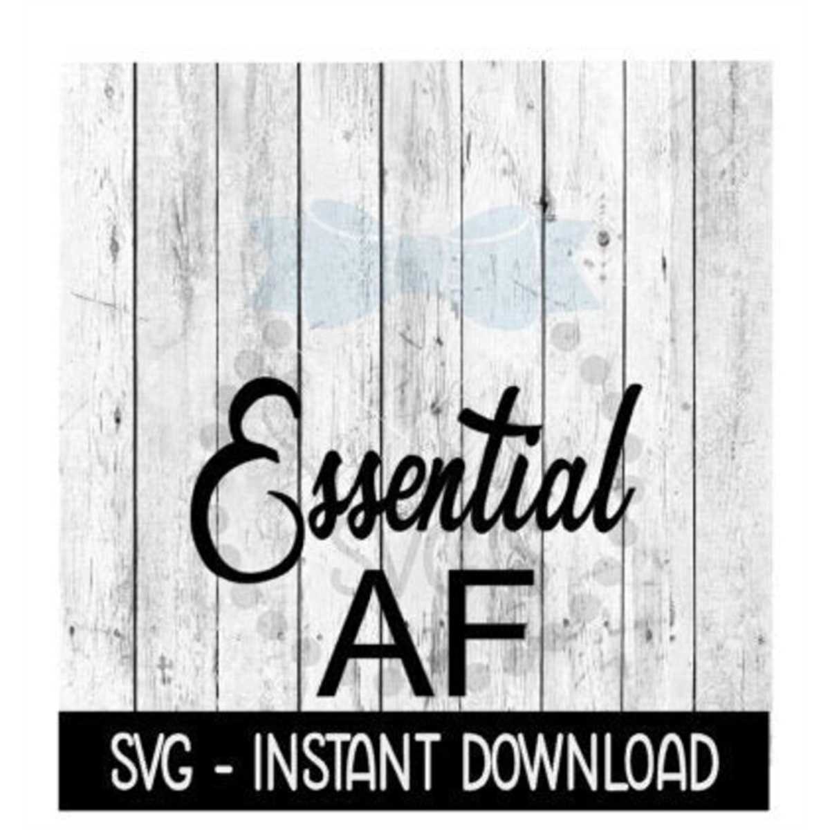 Essential AF SVG, Funny Wine Quotes SVG Files, Instant Downl | Inspire ...