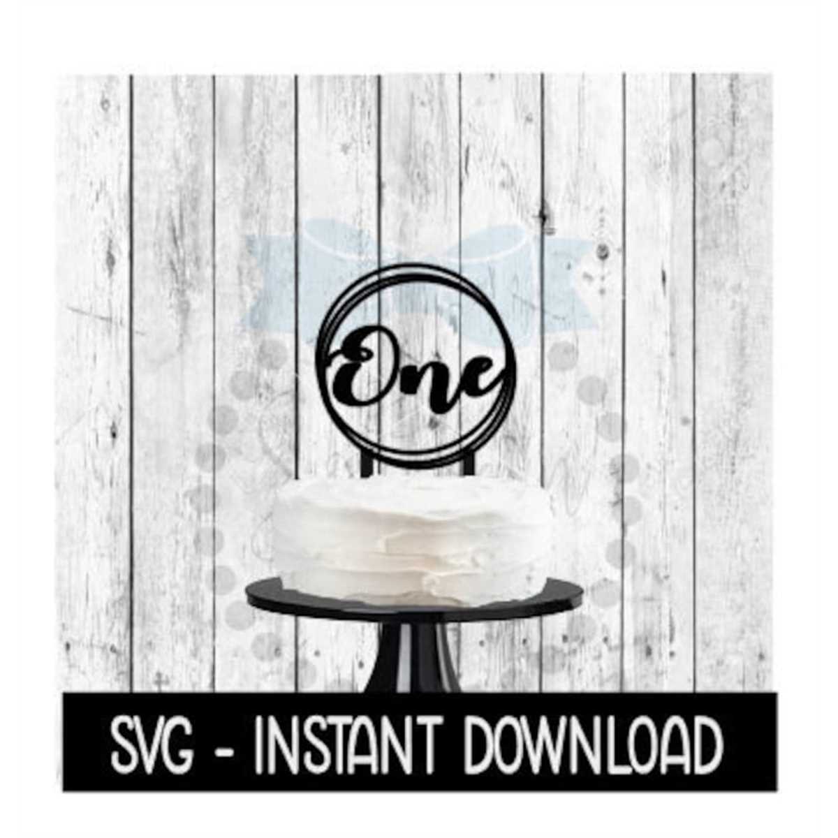 Circle Cake Topper SVG File, One 1st Birthday Cake Topper SV - Inspire ...