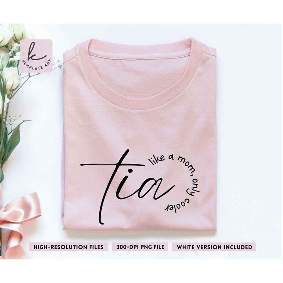 Minimal Tia like a mom only cooler Svg file, Auntie Svg, Coo | Inspire ...