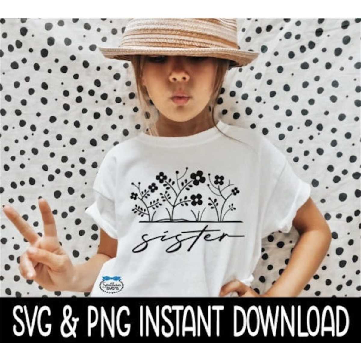 Sister Floral SVG File, Sister Floral PNG, Instant Download, | Inspire ...