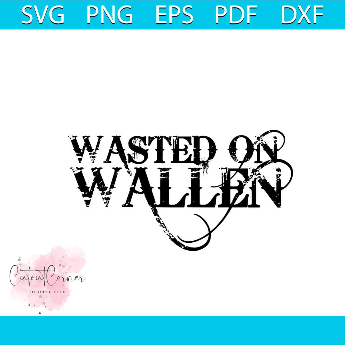 Wasted on Wallen Svg, Trending Svg, Wasted on Wallen Png, Wa | Inspire ...