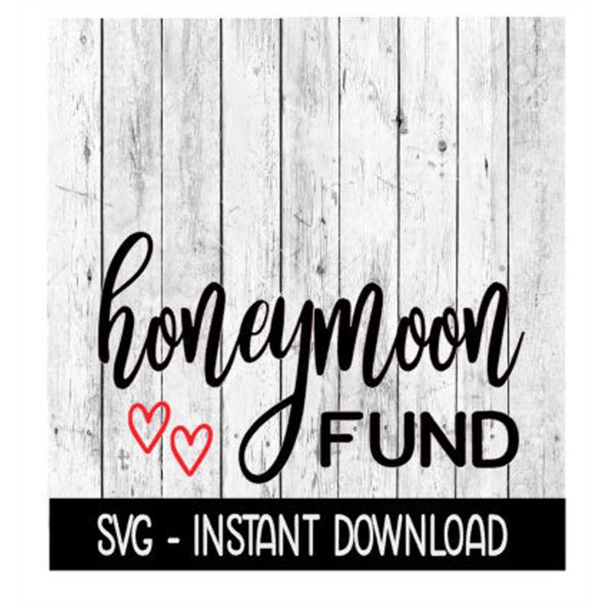 Honeymoon Fund SVG Files, Instant Download, Cricut Cut Files - Inspire ...