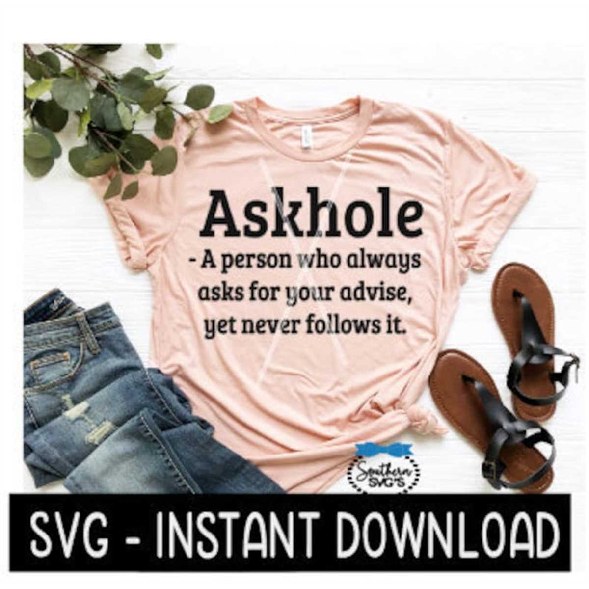 Askhole SVG, SVG Files, Instant Download, Cricut Cut Files, - Inspire ...