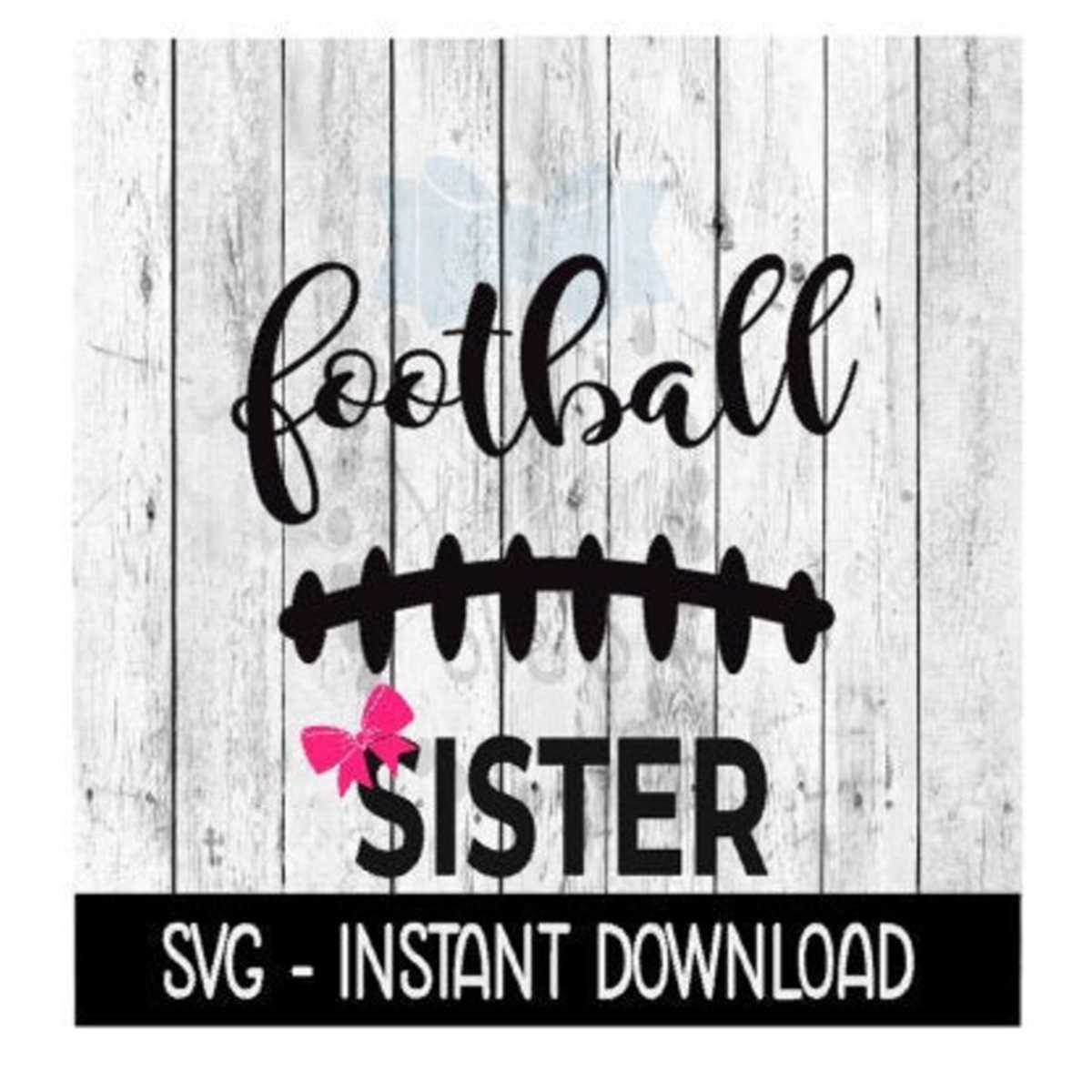 Football Sister SVG, Football Game Day SVG, SVG Files Instan - Inspire ...