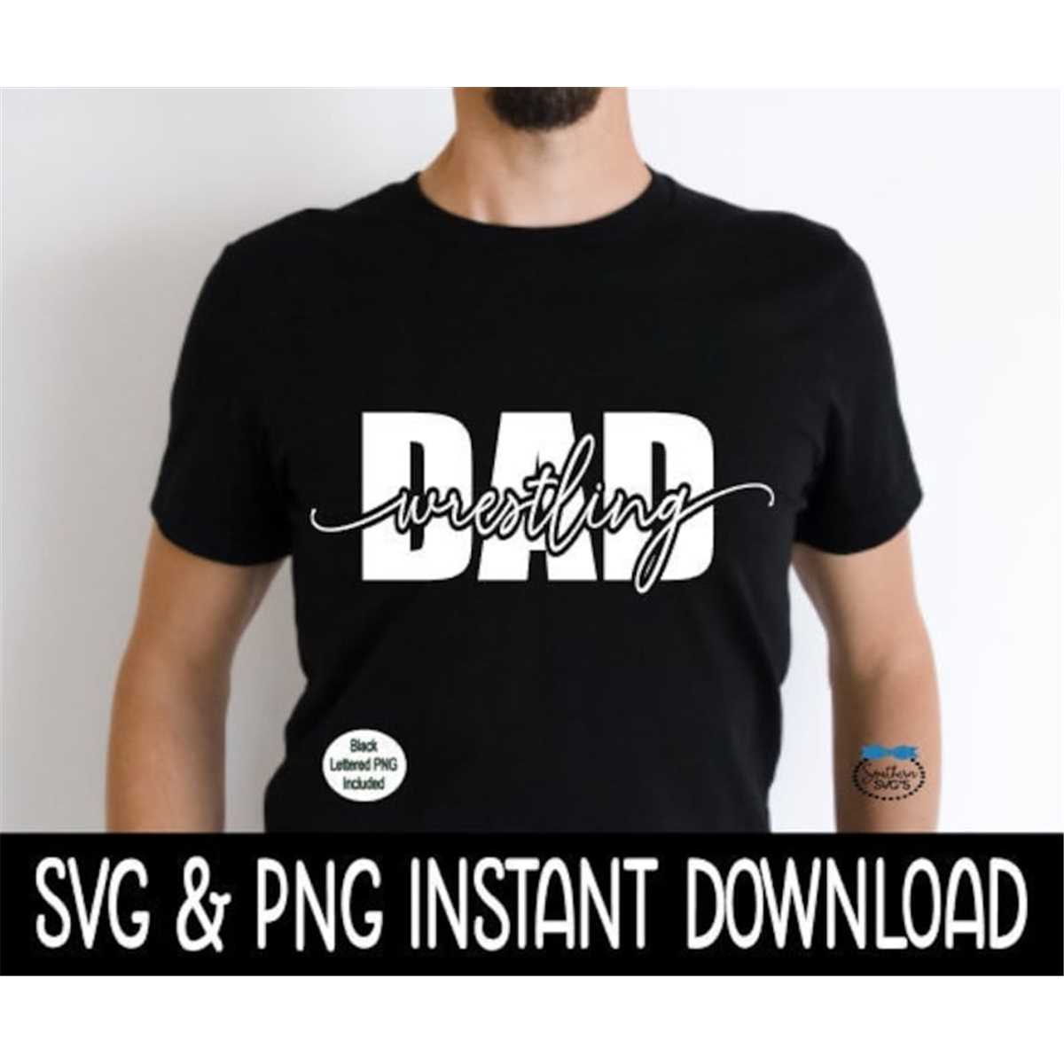 Wrestling Dad SVG, Wrestling Dad PNG, Tee Shirt SvG, Wrestli - Inspire ...