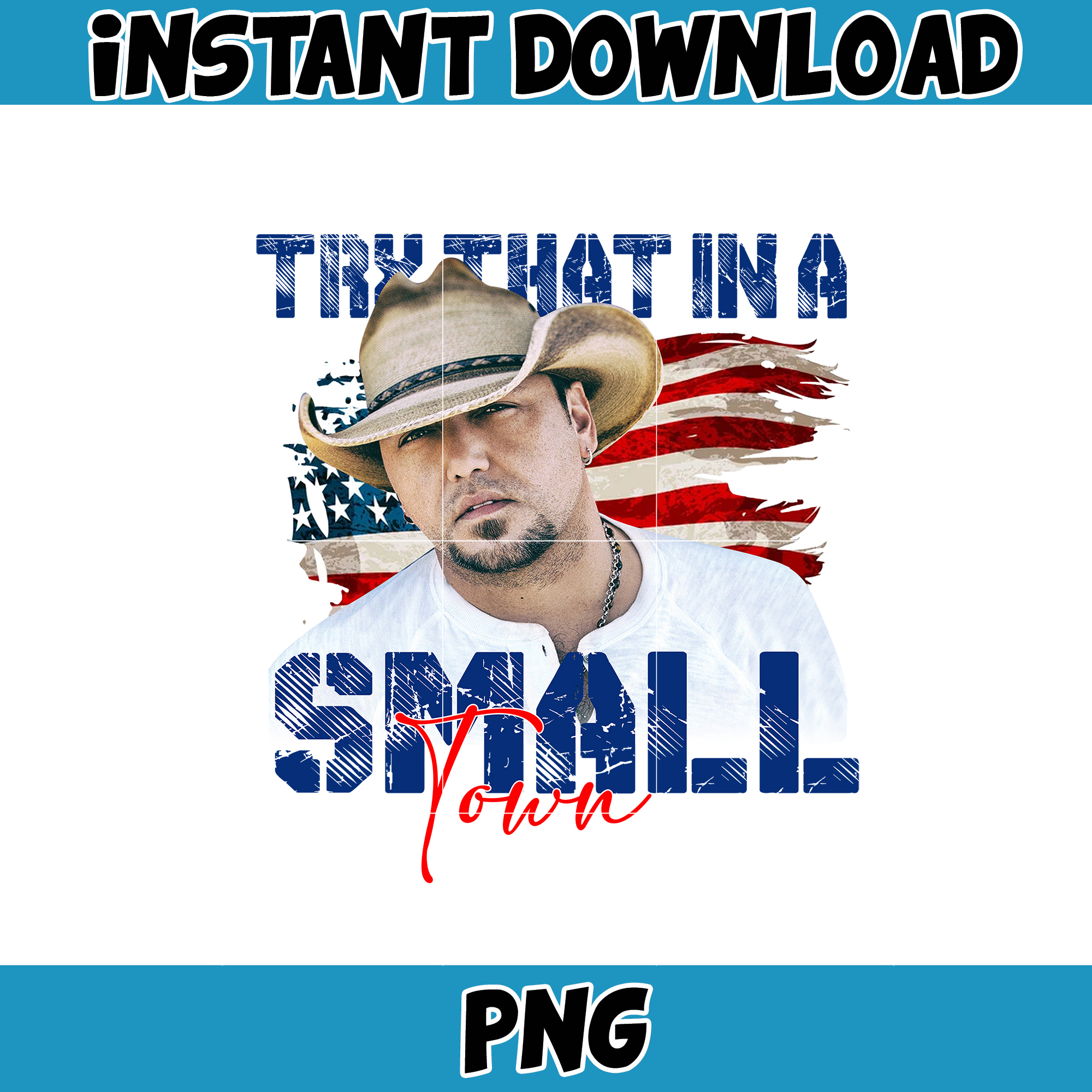 Try That In A Small Town PNG,Country Png, Southern Png, Jaso | Inspire ...