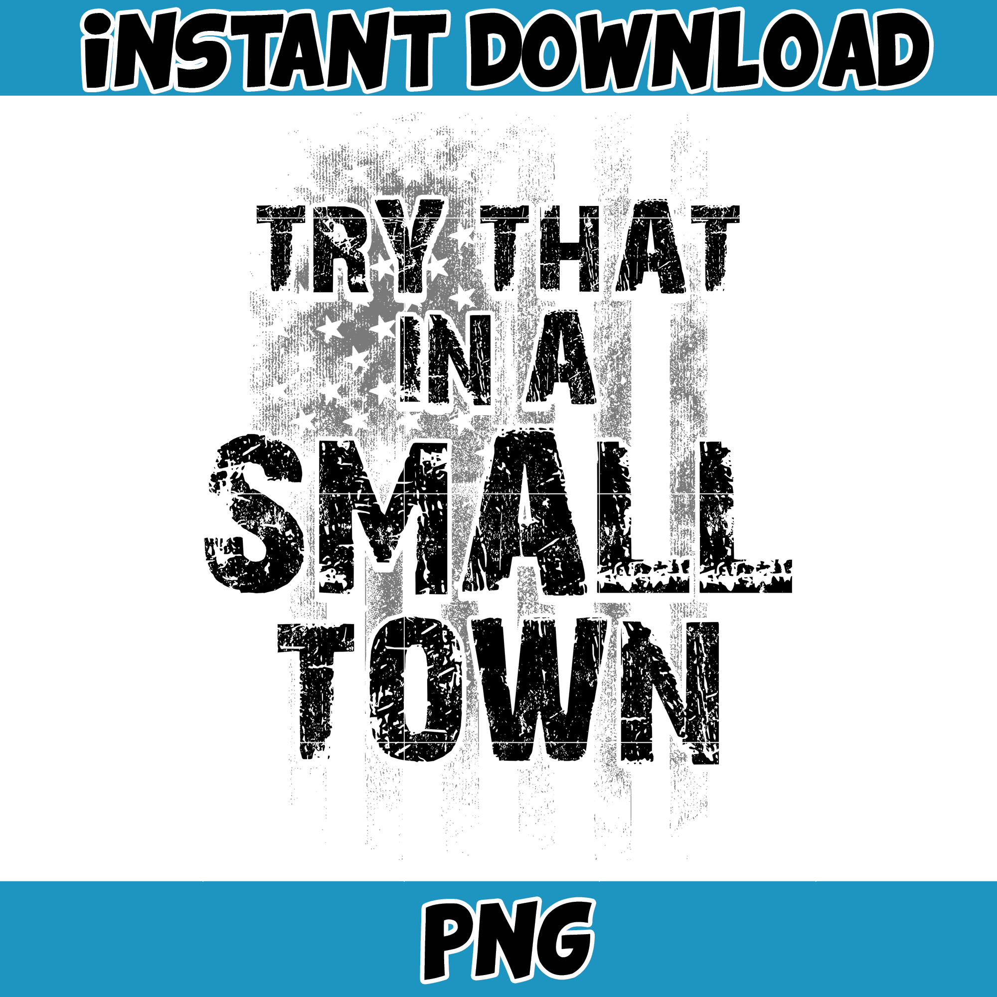Try That In A Small Town PNG,Country Png, Southern Png, Jaso | Inspire ...