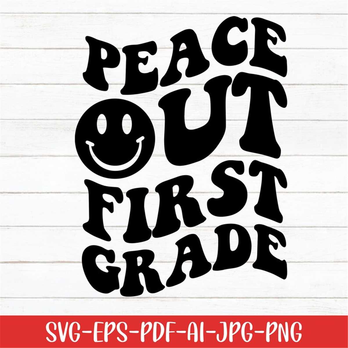 Peace Out First Grade Svg, Kindergarten Svg, School Svg, Dig - Inspire ...