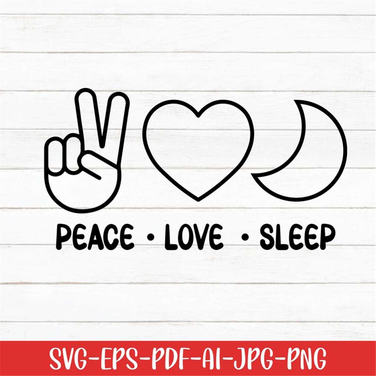 Peace Love Sleep Svg, Peace Svg, Sleep Svg, Digital Download - Inspire ...