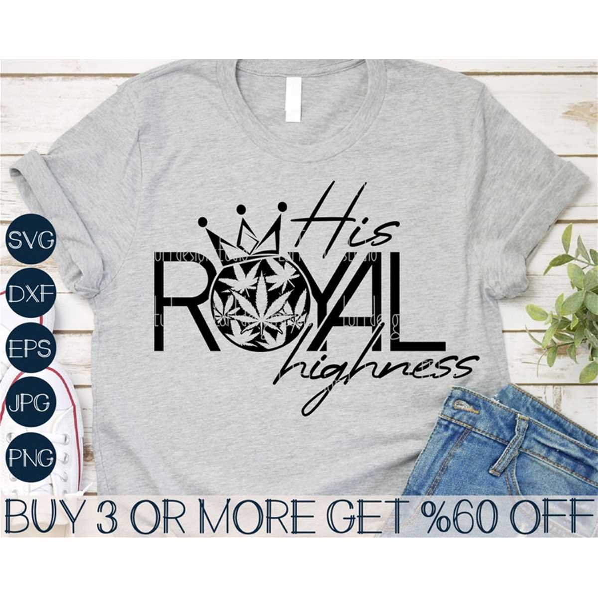 Weed SVG, 420 SVG, Stoner Svg, Marijuana Svg, Royal Highness - Inspire ...