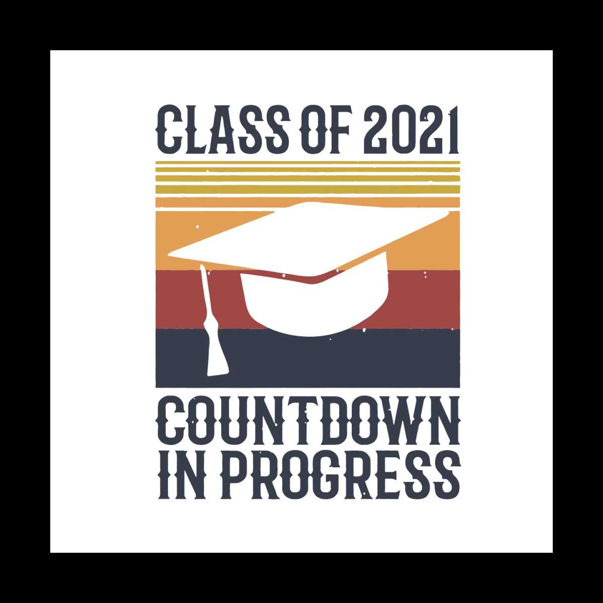 Class Of 2021 Countdown In Progress Vintage Svg, Trending Sv | Inspire ...