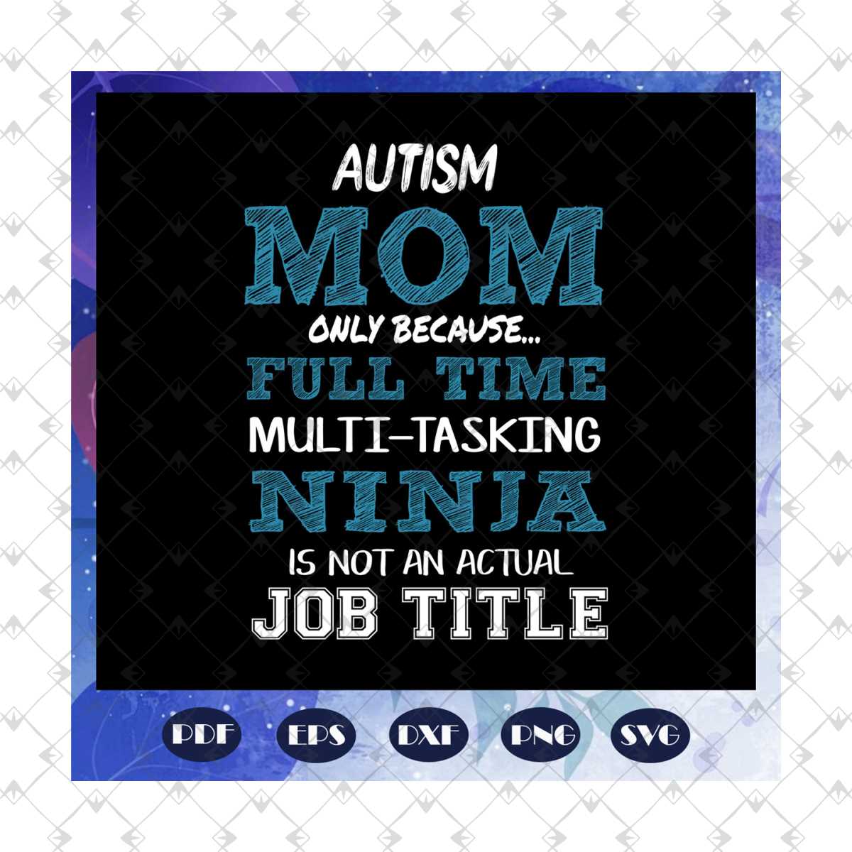 Autism mom only because full time multi tasking ninja is not | Inspire ...