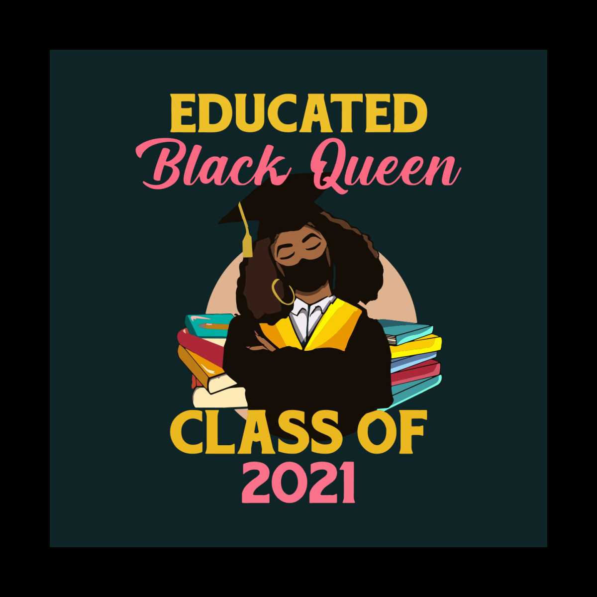 Educated Black Queen Class Of Svg, Trending Svg, Graduation | Inspire ...