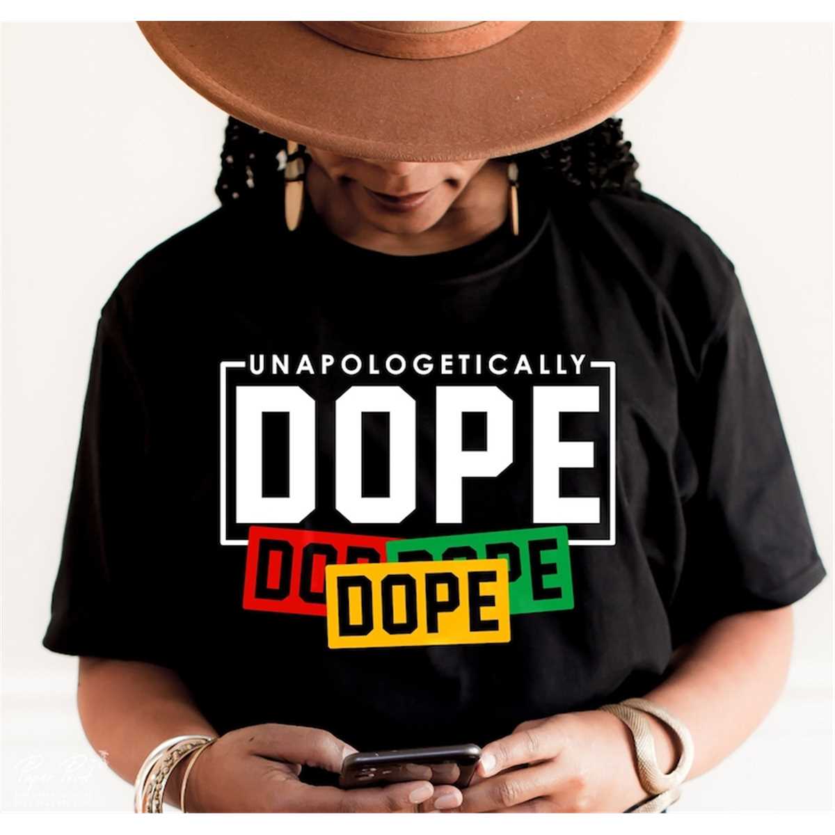 Unapologetically Dope SVG PNG, Juneteenth Svg, Black History - Inspire ...