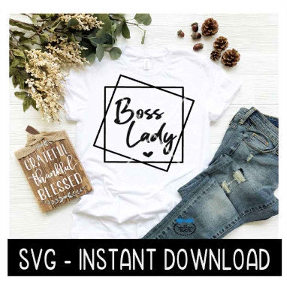 Boss Lady SVG, Boss Lady Tee Shirt SVG Files, Instant Downlo - Inspire ...