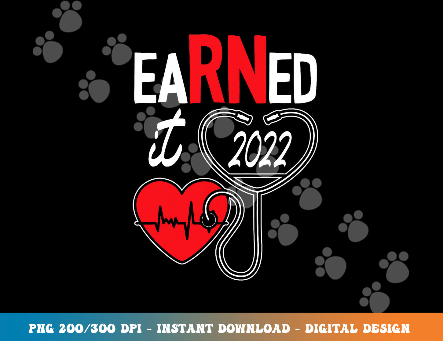 Earned It Nurse Graduation 2022 Nursing Grad Student RN LPN | Inspire ...