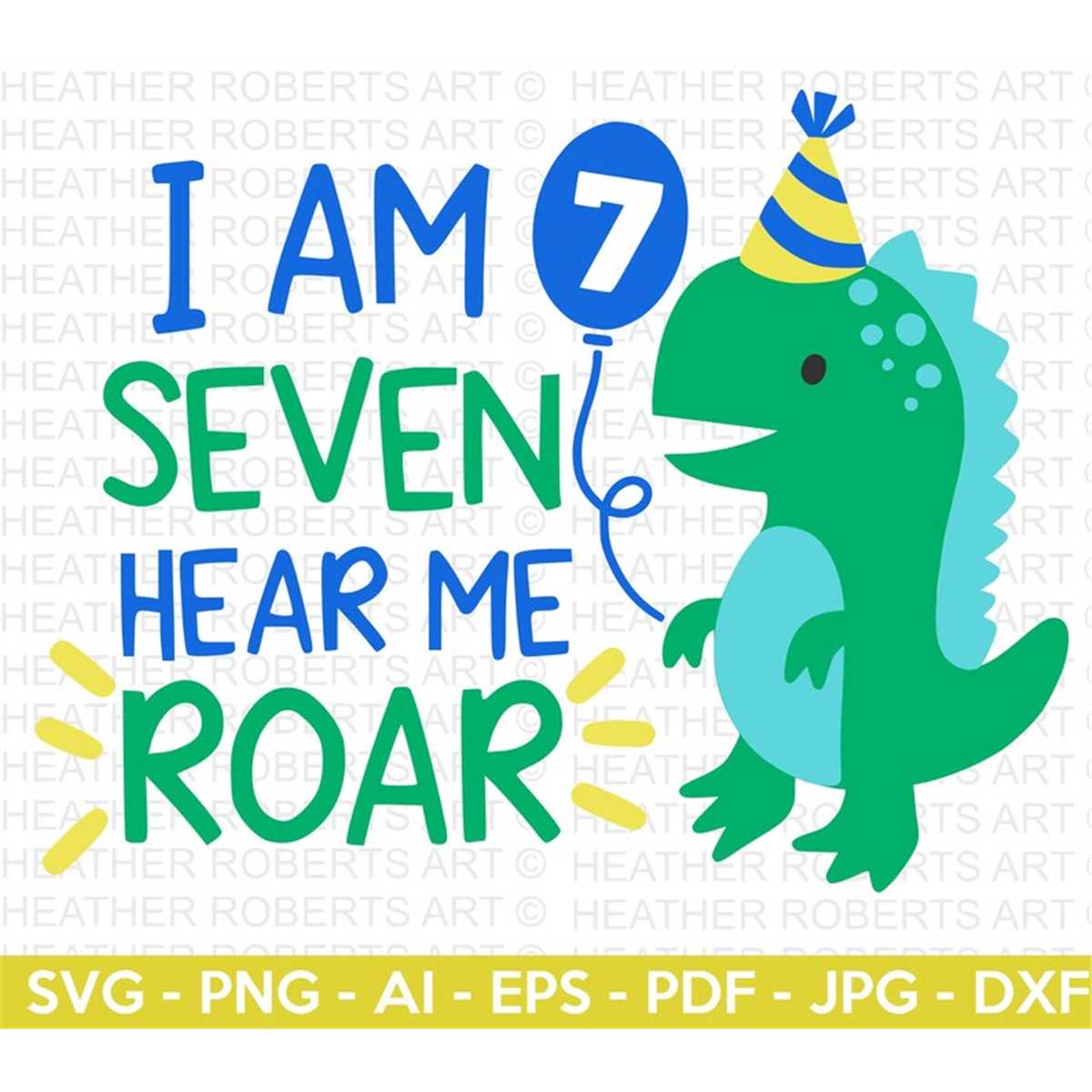 I Am SEVEN Hear Me Roar SVG, Cute Dinosaur svg, T-Rex svg, D - Inspire ...