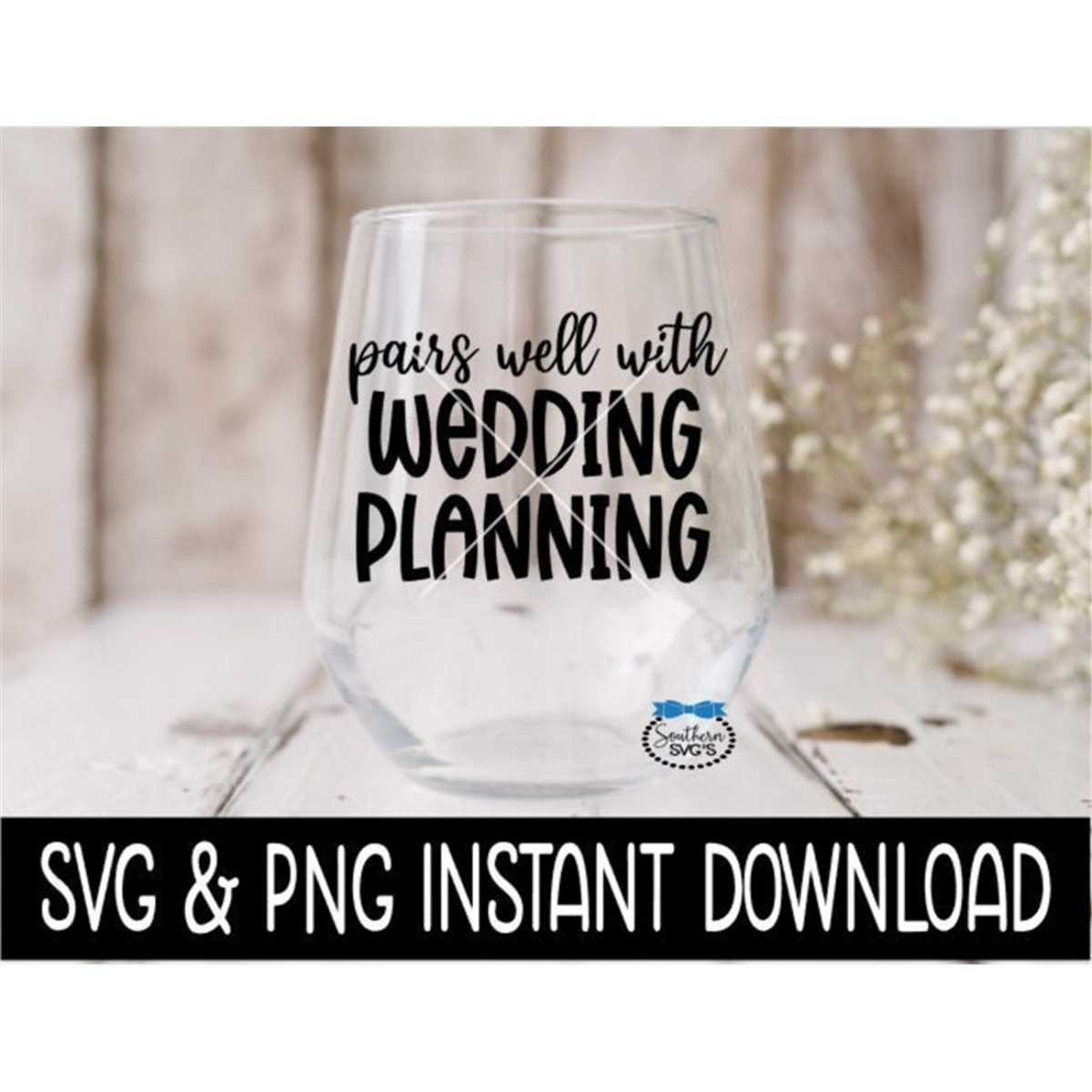 Pairs Well With Wedding Planning SVG, Engagement Wine Glass - Inspire ...