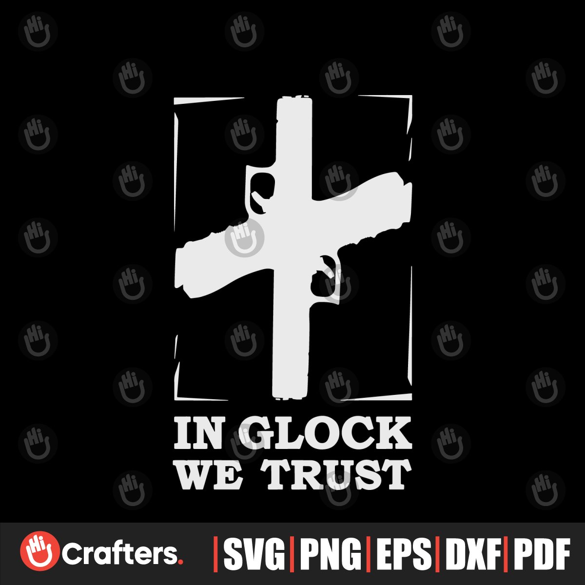 In Glock We Trust SVG Gun Matter SVG Cutting Digital File | Inspire Uplift
