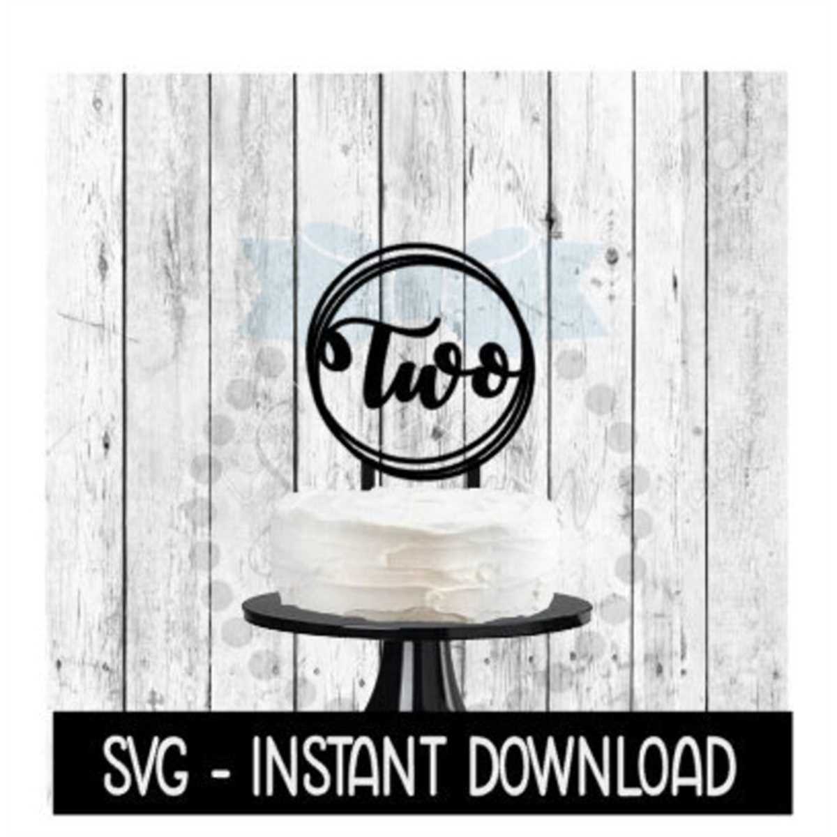 Circle Cake Topper SVG File, Two 2nd Birthday Cake Topper SV | Inspire ...