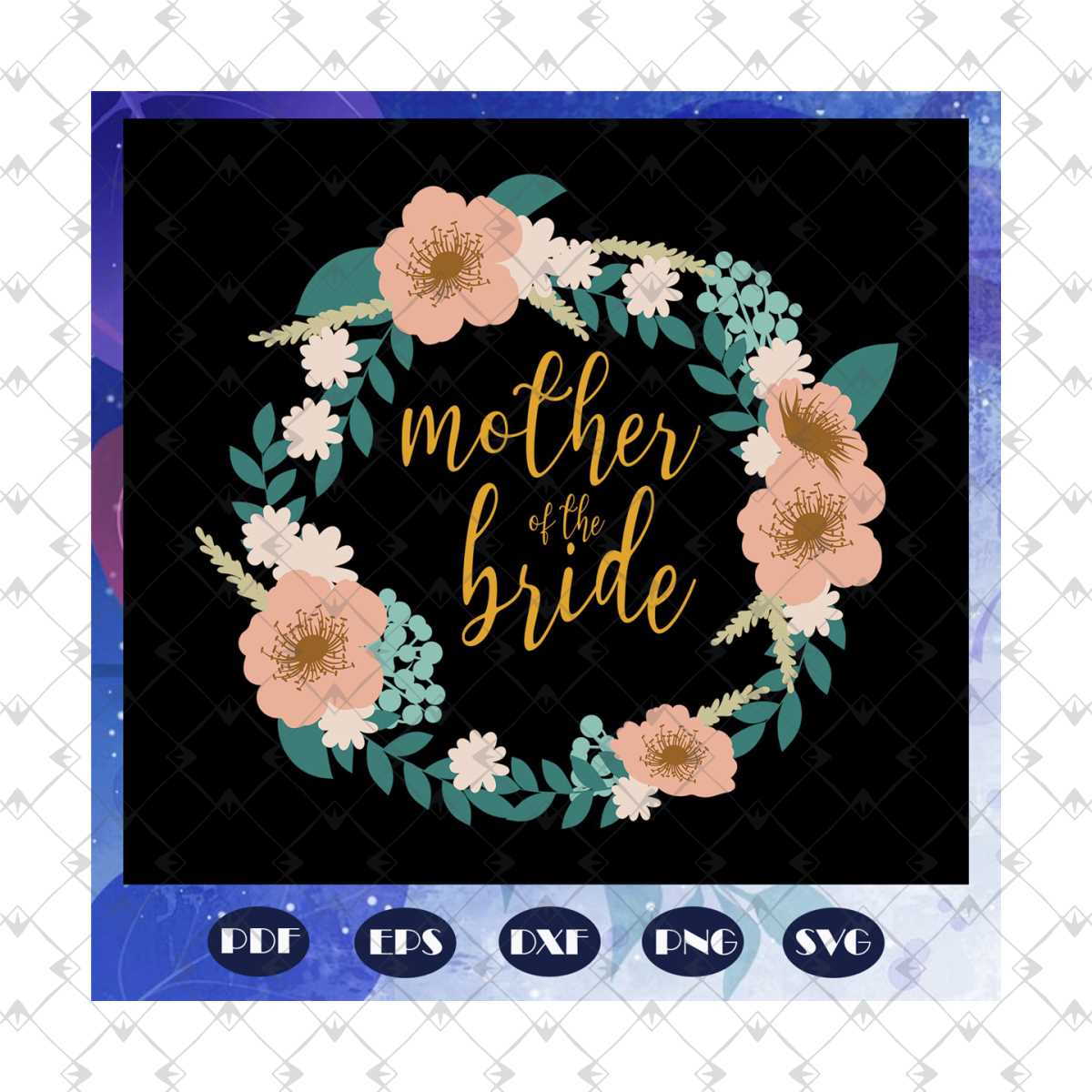 Mother Of Bride Svg | Inspire Uplift