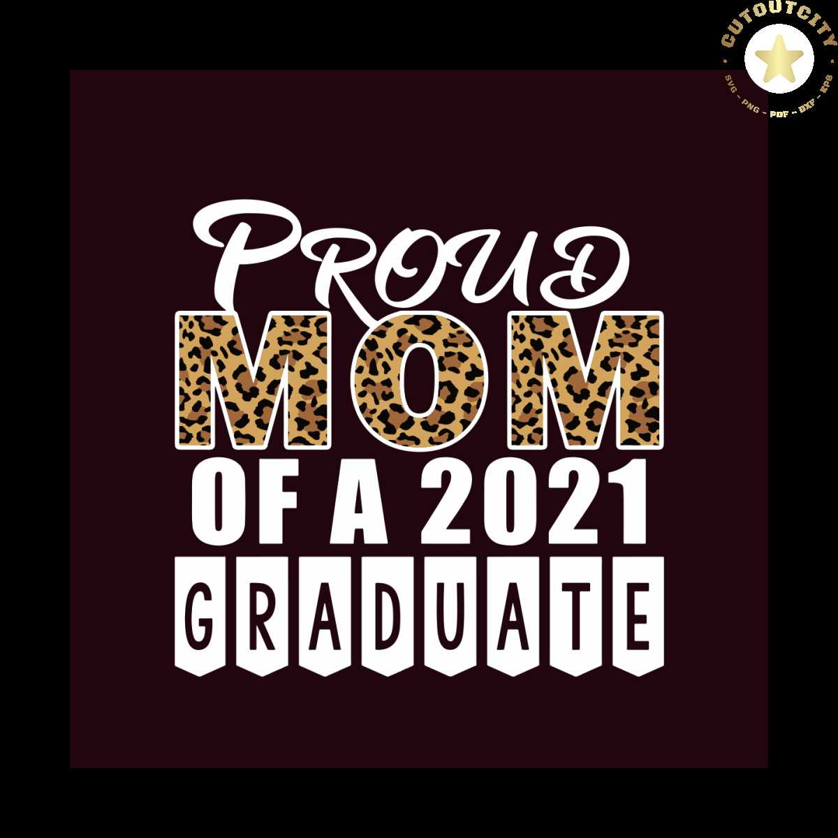 Proud Mom Of A Class Of 2021 Graduate Leopard Svg, Trending | Inspire ...