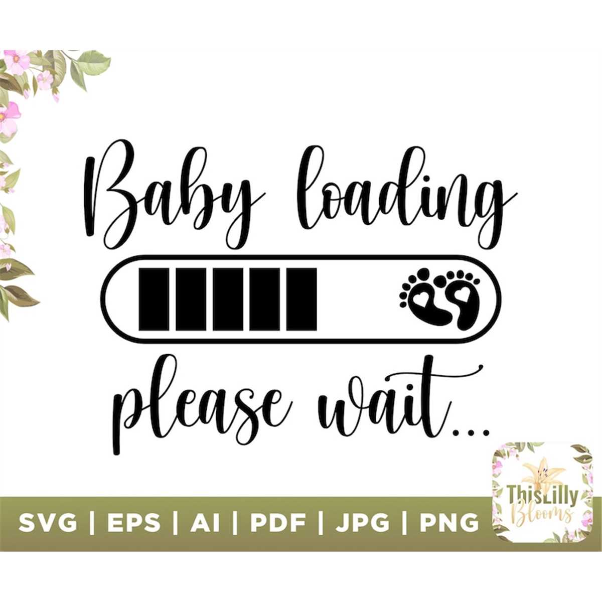 Baby Loading Svg, Pregnancy SVG, Baby shower SVG, Baby girl - Inspire ...