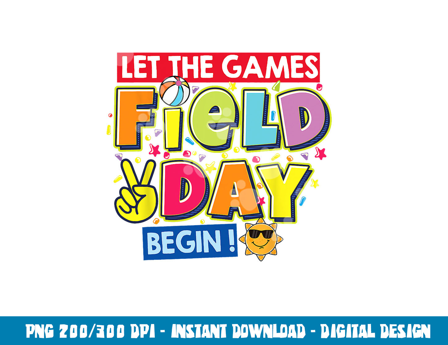 Field Day Let The Games Begin Kids Teachers Field Day 2023 | Inspire Uplift
