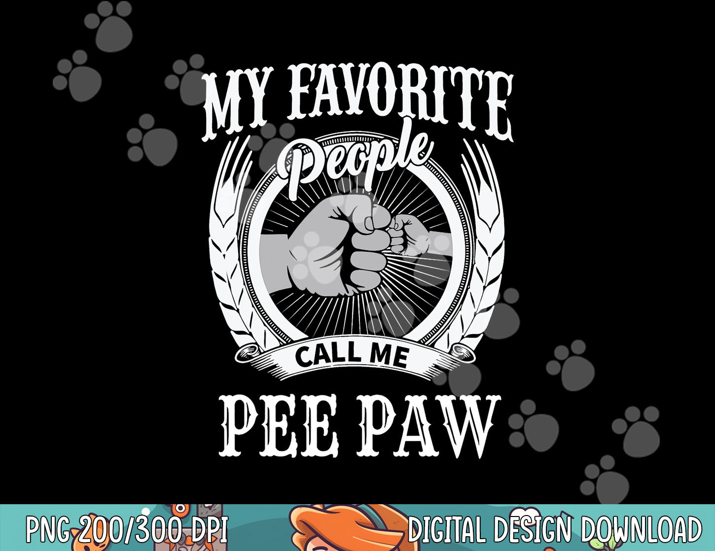 My Favorite People Call Me Pee Paw Grandpa png, sublimation - Inspire Uplift