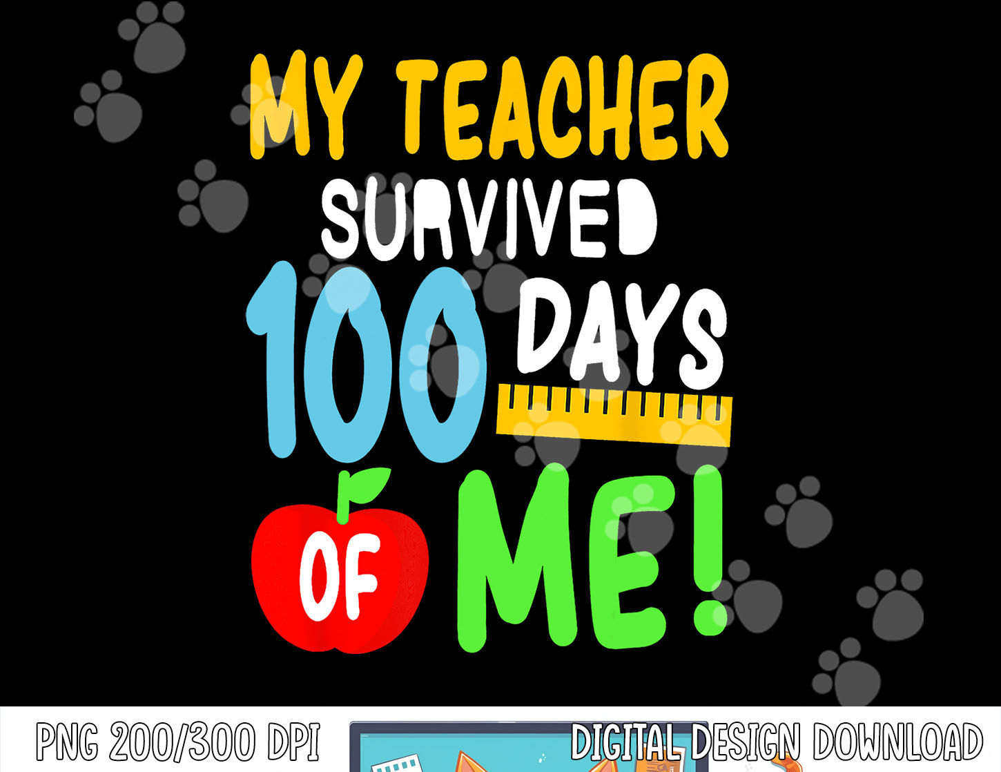 My Teacher Survived 100 Days Of Me 100 School Days png, sub | Inspire ...