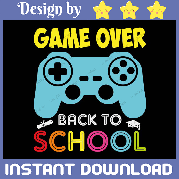 Back to school svg, game over school png, kids first day of - Inspire ...