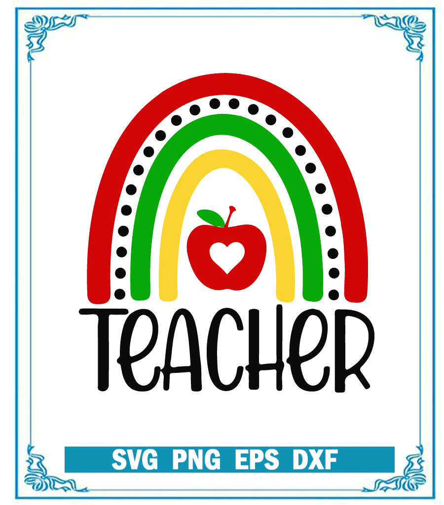 Teacher Rainbow SVG, Back To School SVG | Inspire Uplift