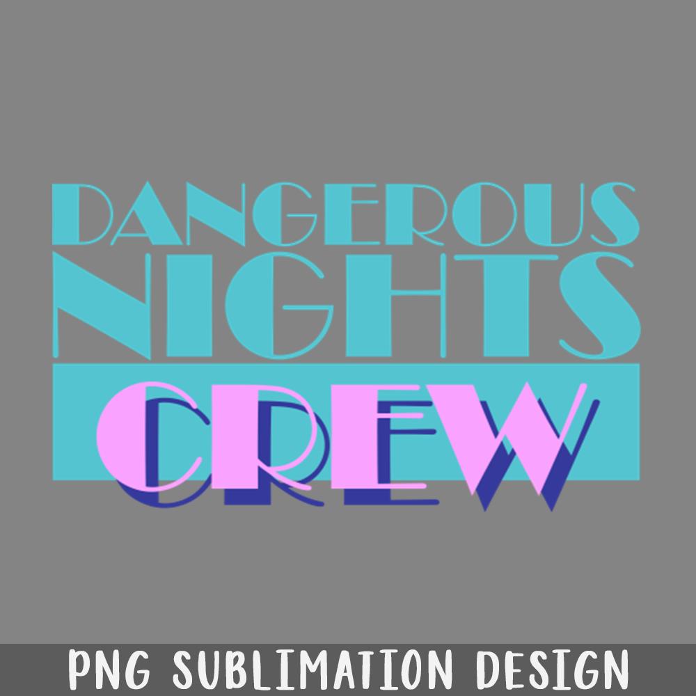 Dangerous Nights Crew PNG Download | Inspire Uplift