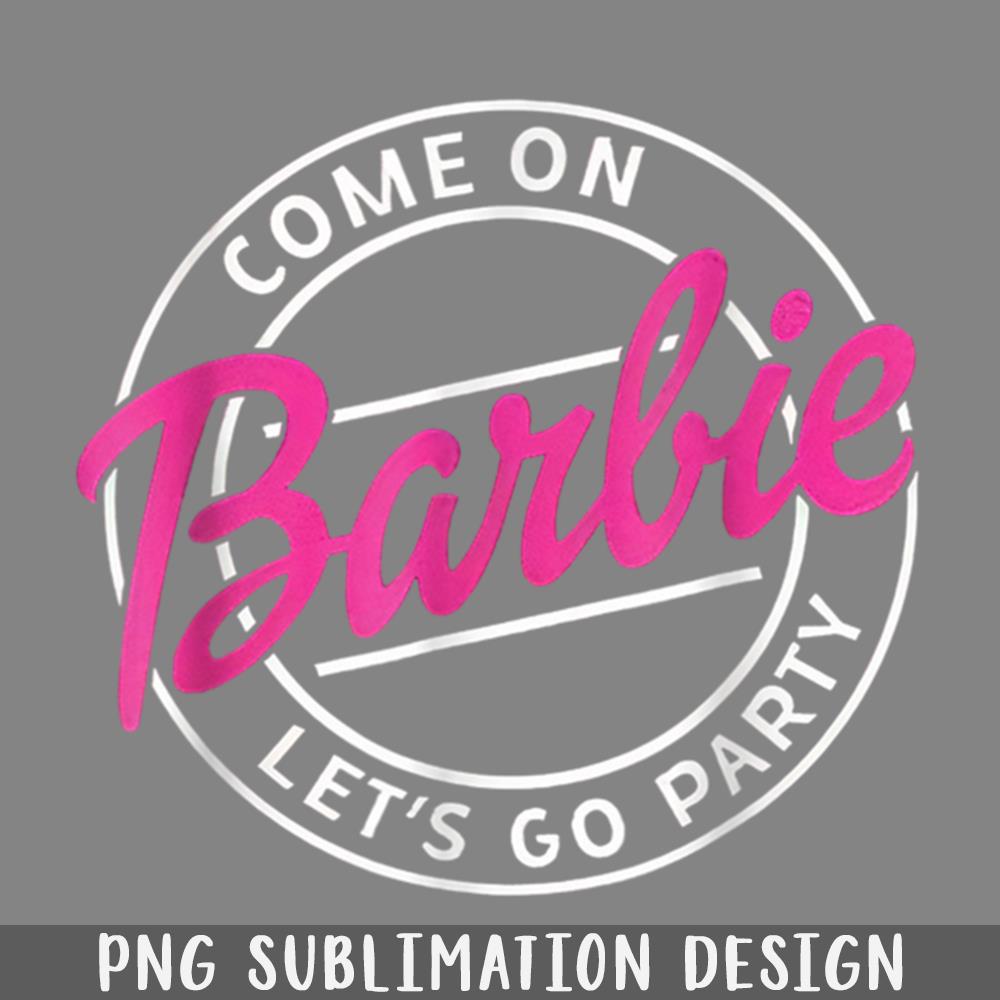 Come On Barbie Lets Go Party PNG Download | Inspire Uplift