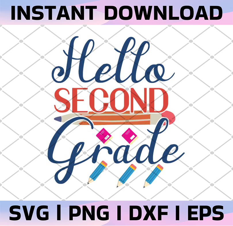 Hello Second Grade Svg, Back To School Svg, Kids 2nd Grade S - Inspire ...