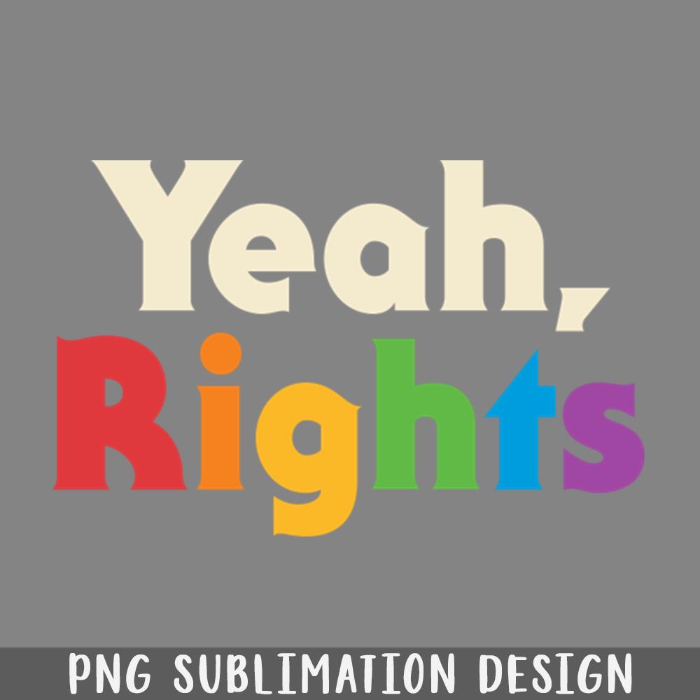 Yeah Rights PNG Download | Inspire Uplift