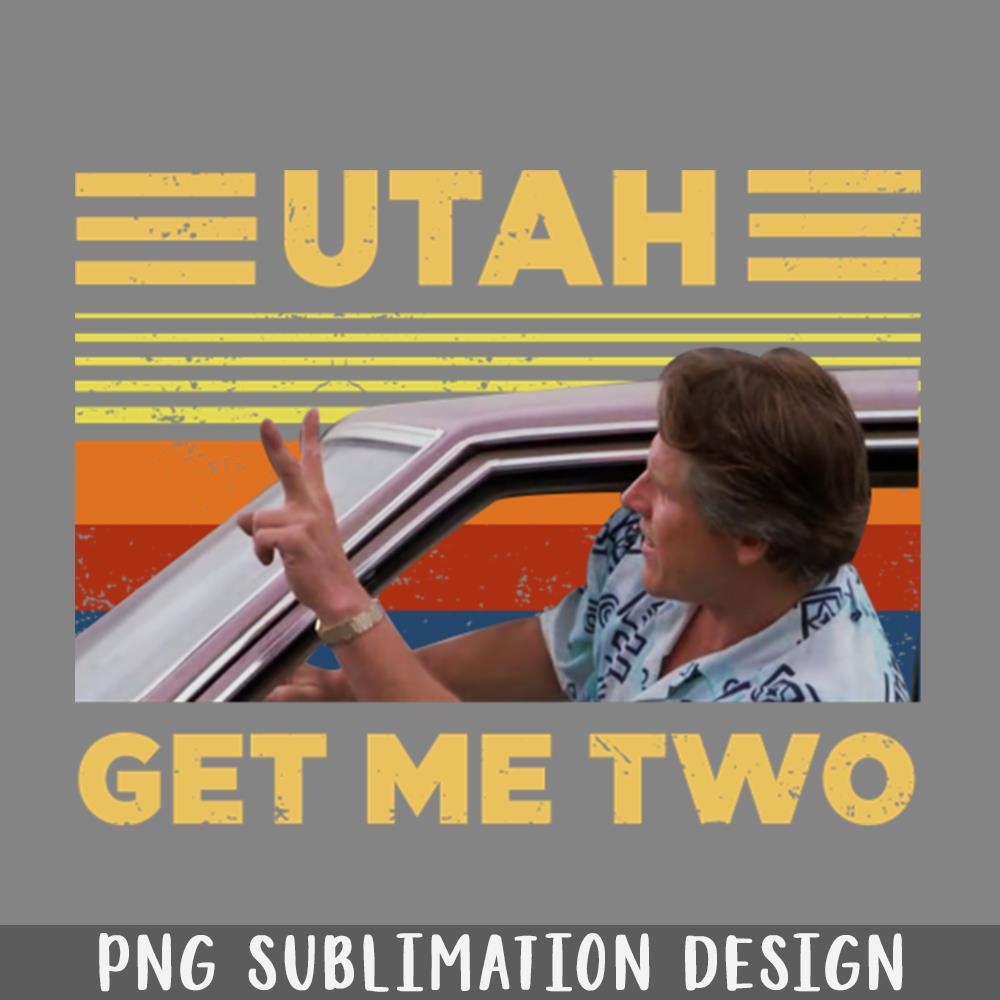 Utah Get Me Two Tshirt Unisex Point Surfing PNG Download | Inspire Uplift