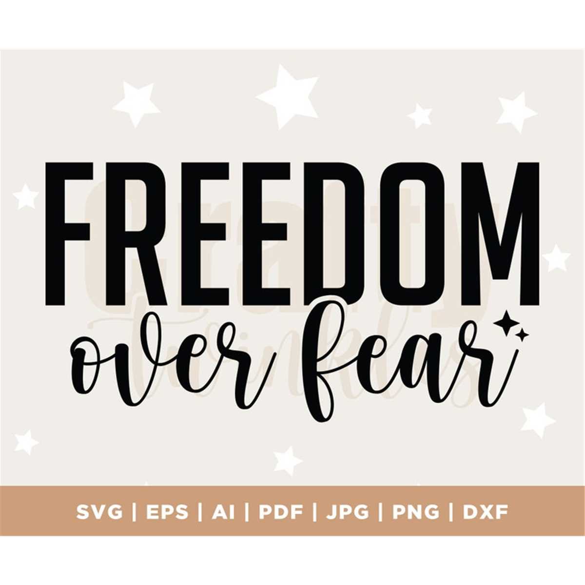 Freedom Over Fear SVG PNG PDF, Motivational Svg, Positive Qu - Inspire ...