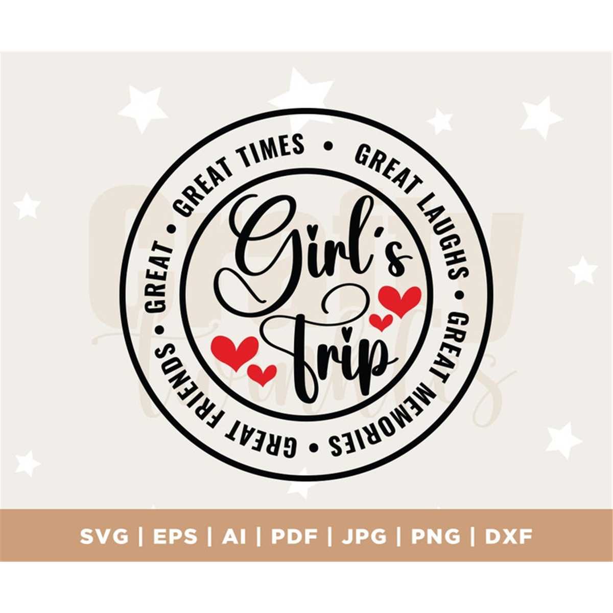 Girl's Trip 2023 Svg, Girl's Weekend 2023 Svg, Great Times, | Inspire ...