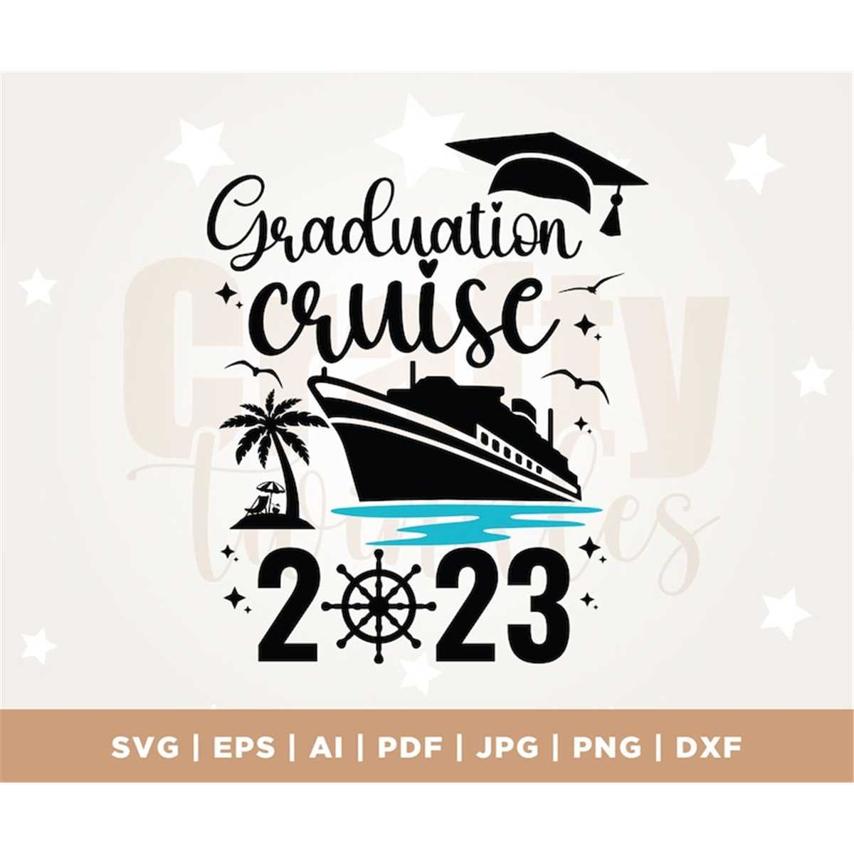 Graduation Cruise 2023 SVG, Cruise Ship SVG, Cruise Trip Shi | Inspire ...